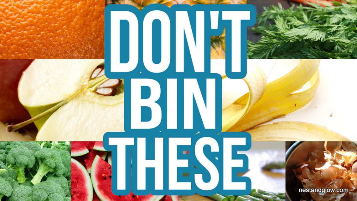 10 Healthy Foods To Not Bin – Save Money & Waste Less – Nest and Glow